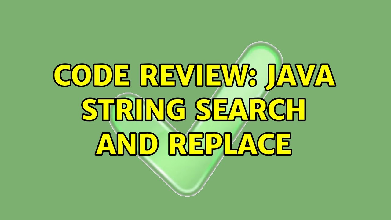 Code Review: Java String search and replace (4 Solutions!!)