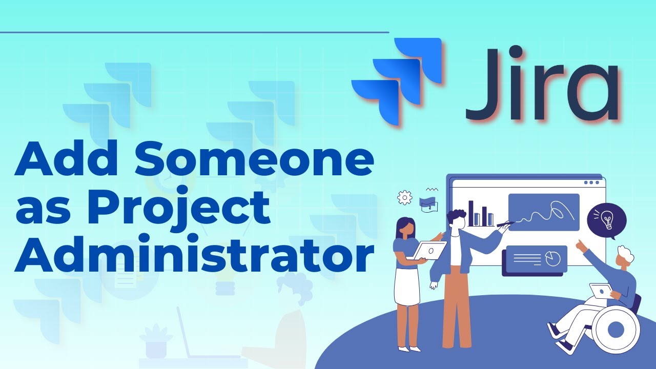 How to Add Someone as Jira Administrator 2025 Guide | Full 2025 Guide