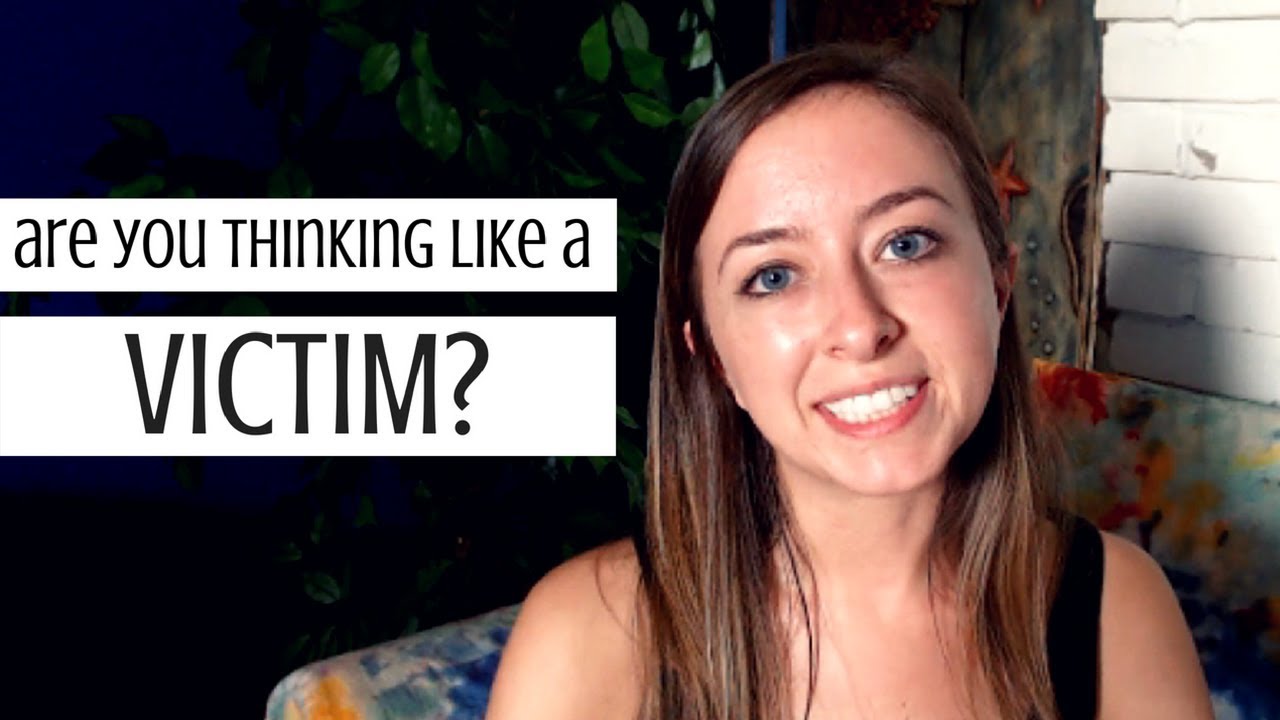 VICTIM MENTALITY || how to recognize it in yourself and others