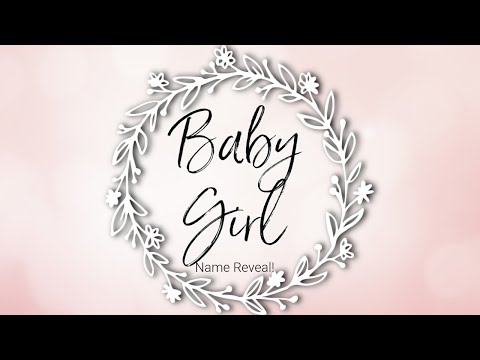 Baby Girl Name Reveal | BABY GIRL NAME | OUR BABY NAME REVEAL | BABY NUMBER 3'S NAME