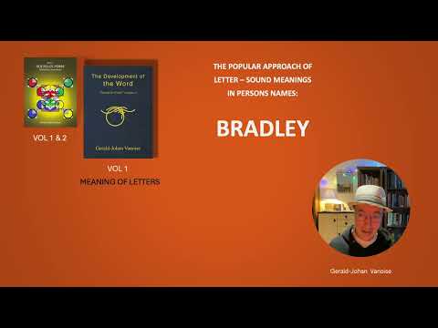 The name BRADLEY: redicting a name's path by sounds/letter-meanings.
