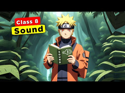 Sound Full Chapter Class 8 Science | Class 8 Sound | NCERT Science Class 8 Chapter 10