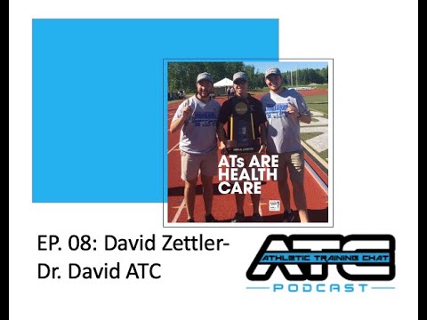 Ep. 7: David Zettler-Dr. David, ATC