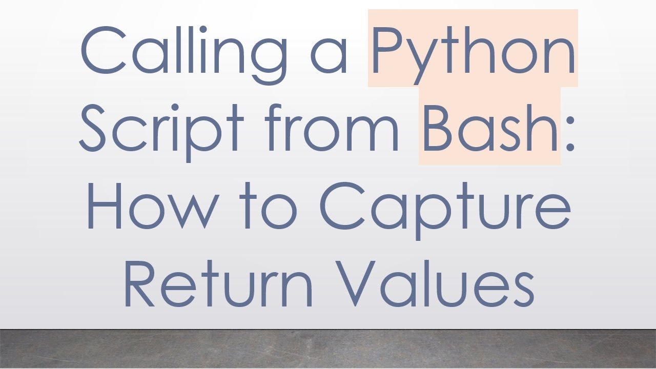 Calling a Python Script from Bash: How to Capture Return Values