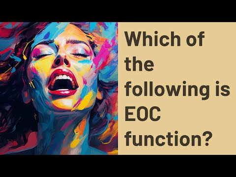 Which of the following is EOC function?