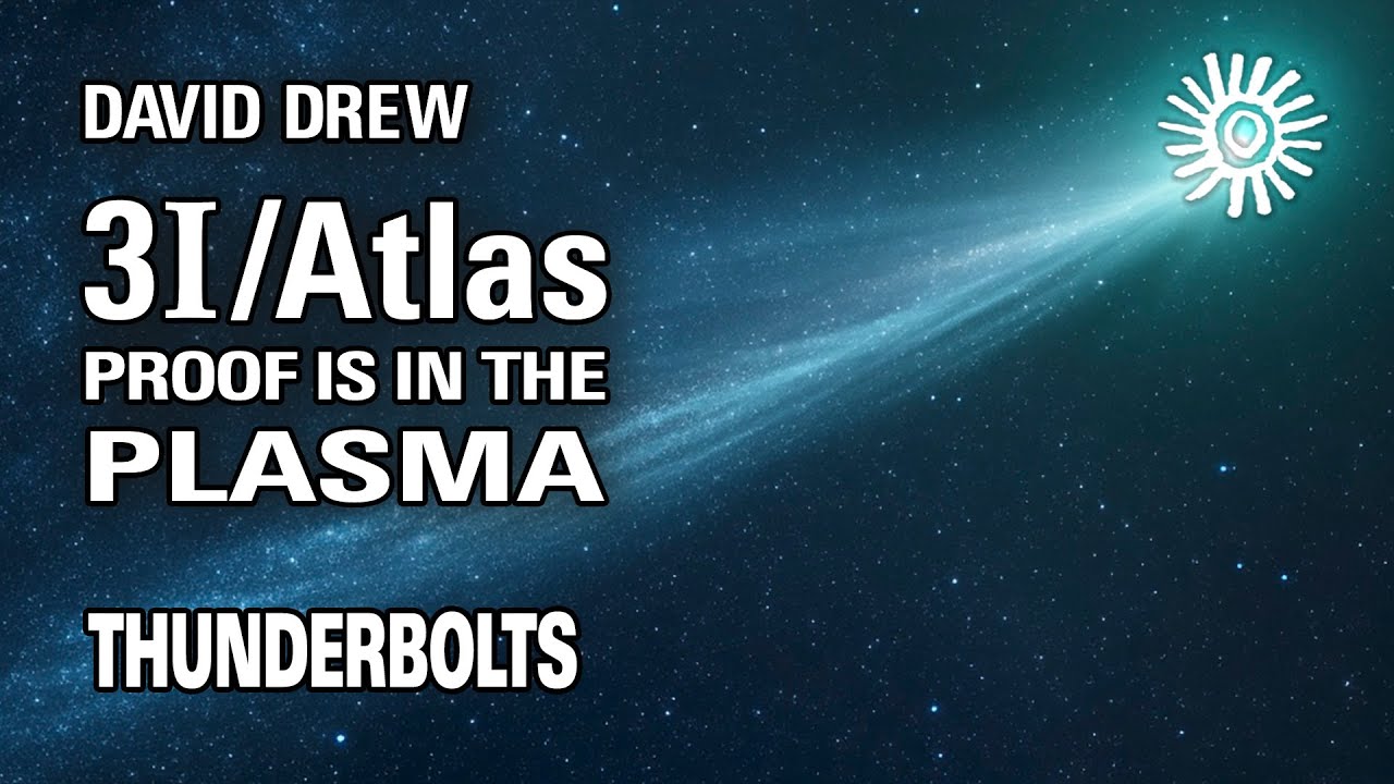 David Drew: 3i/Atlas – The Proof is in the Plasma – Becoming Borealis