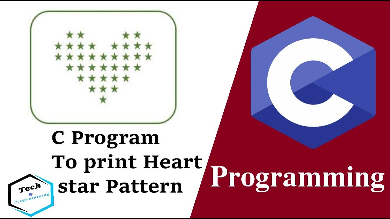 Heart Shape Star Pattern Program in C Language || C Programming ||Tech&Programming
