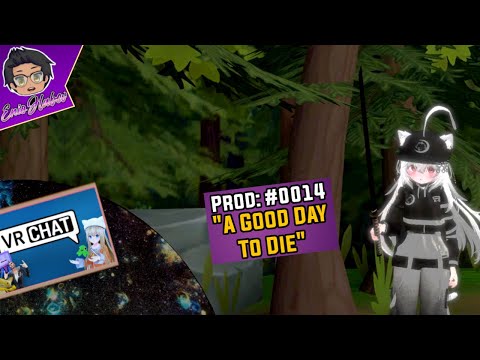 Steam Community :: Video :: Production #0014 "A Good Day To Die" - VRChat