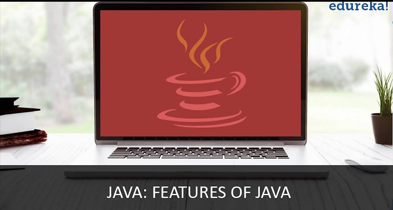Introduction to Java : Features of Java | Java Tutorial for beginners | Edureka
