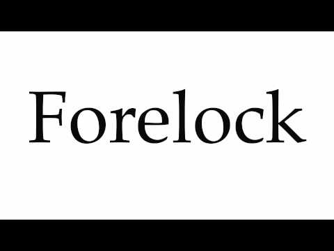 How to Pronounce Forelock