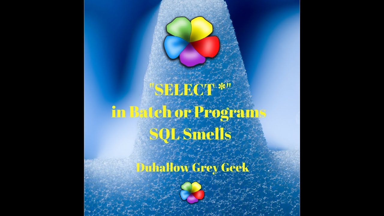 Select star batch sql smell