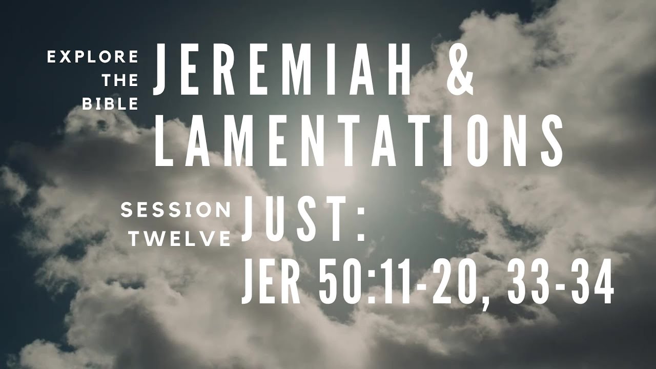 Just (Jeremiah 50:11-20, 33-34) Explore the Bible Lesson