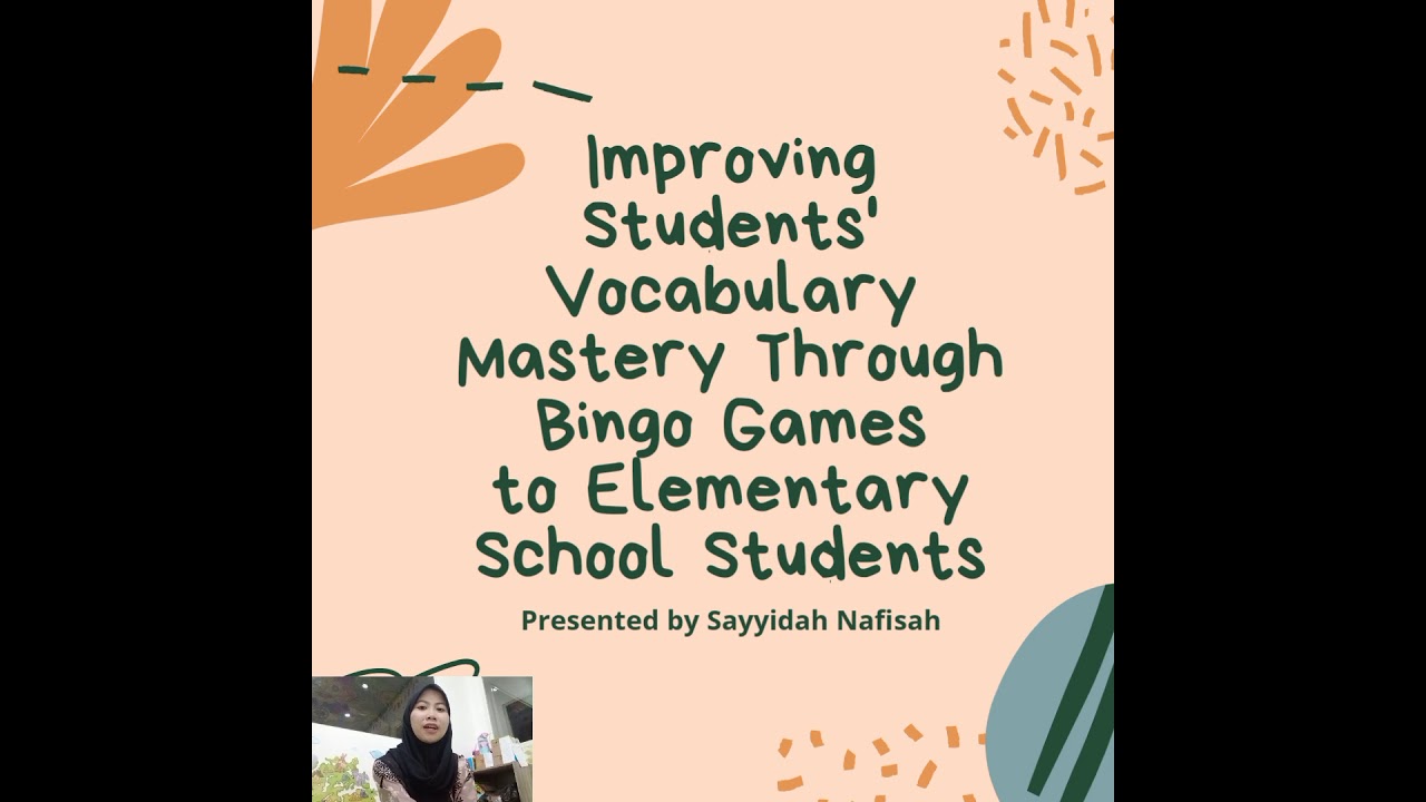 Improving Students' Vocabulary Mastery Through Bingo Games to Elementary School Students