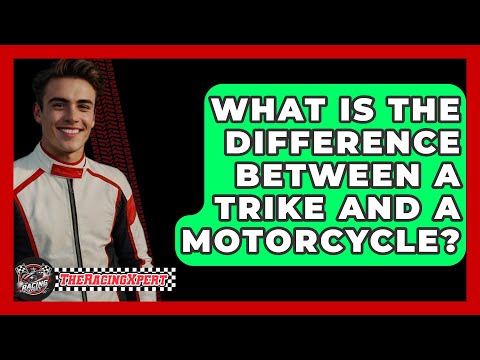 What Is The Difference Between A Trike And A Motorcycle? - The Racing Xpert