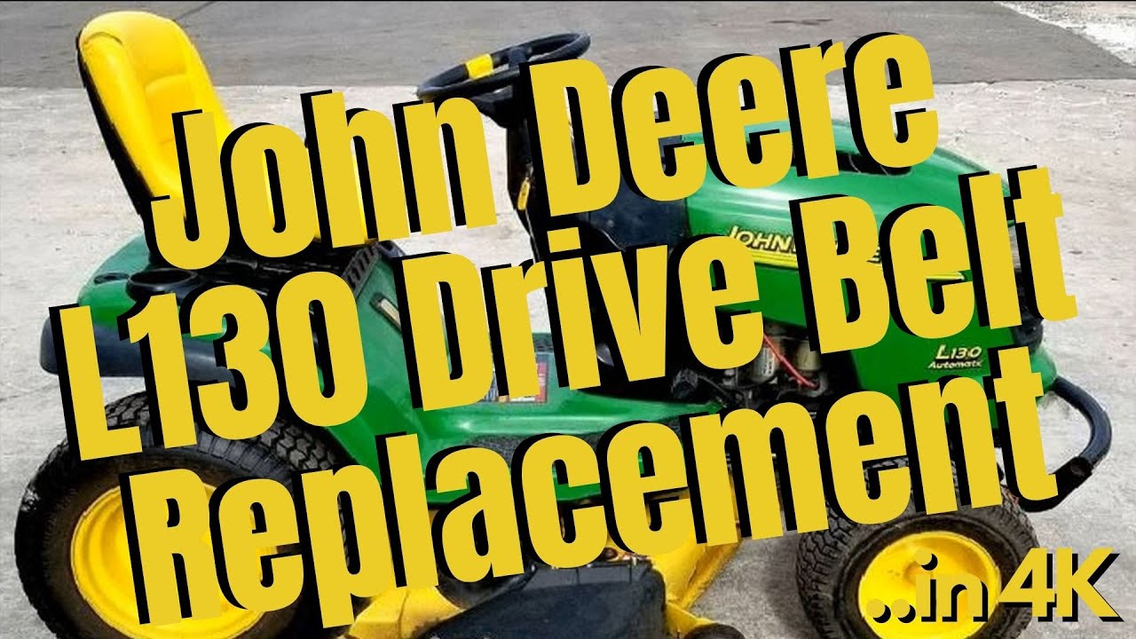 John Deere L130 Drive Belt Replacement