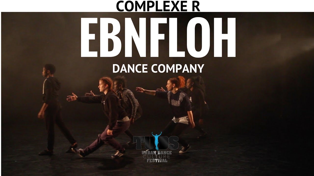 EBNFLOH Dance Company - COMPLEXE R - TUDS Urban Dance Festival