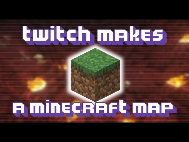 Twitch Makes a Minecraft Map Minecraft Map
