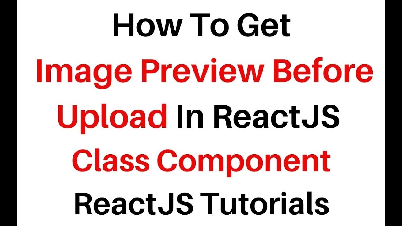Preview Image Before Upload In Reactjs Class Component