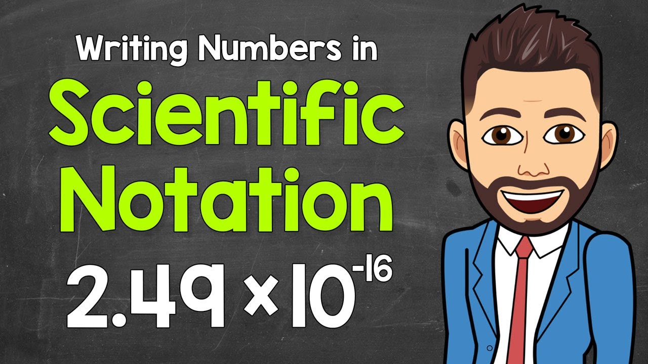 Writing Numbers in Scientific Notation | Math with Mr. J