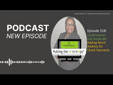 Episode 318: Confirmation Call Scripts #4 – Adding Remit Address for Check Payments