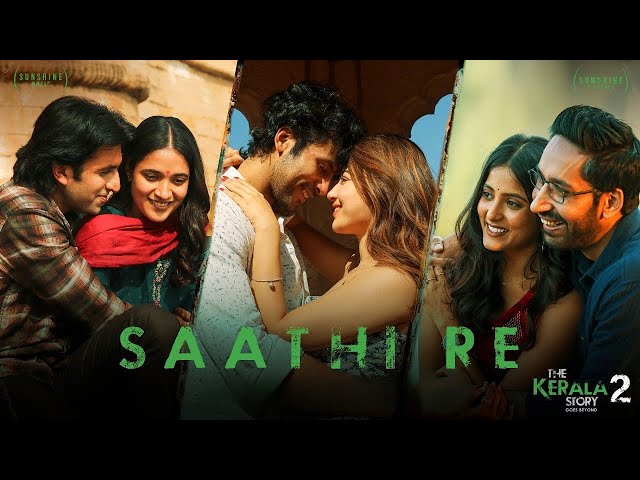 Saathi Re Lyrics (English Meaning) - The Kerala Story 2 | Vishal Mishra ...