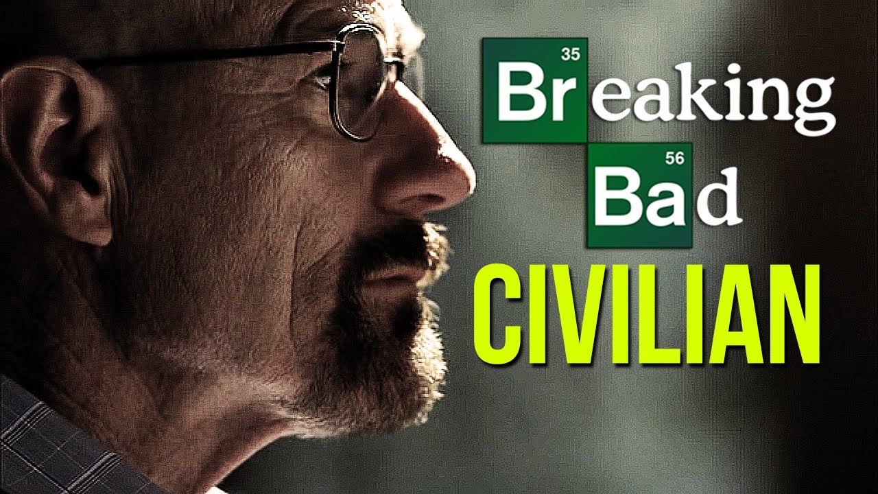 Breaking Bad • CIVILIAN