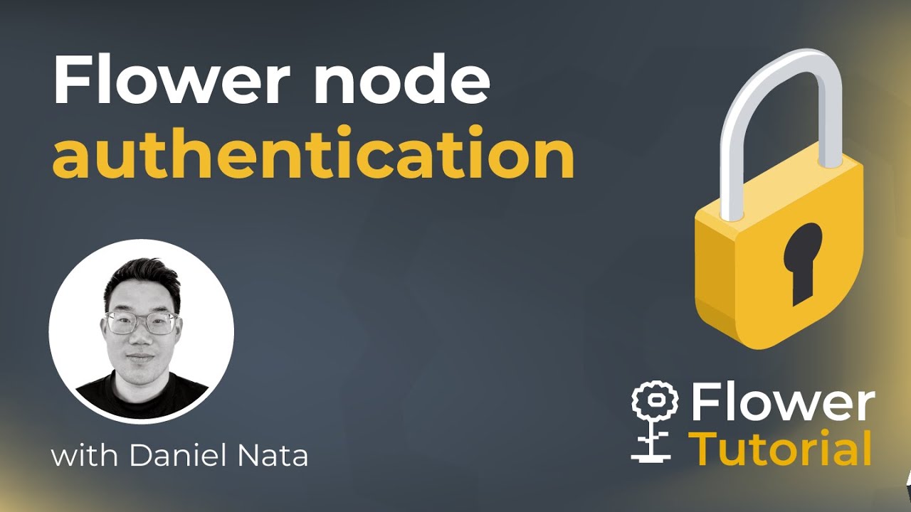 Flower Tutorial | Flower node authentication