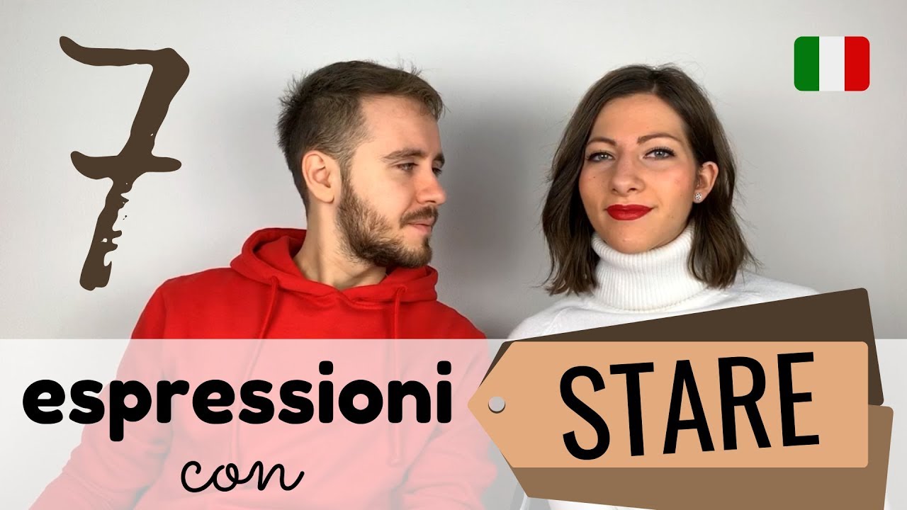 ESPRESSIONI italiane con il verbo “STARE” – LearnAmo