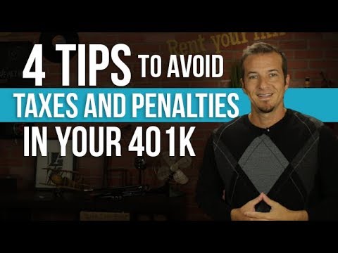 4 tips to avoid penalties and taxes on your 401k.