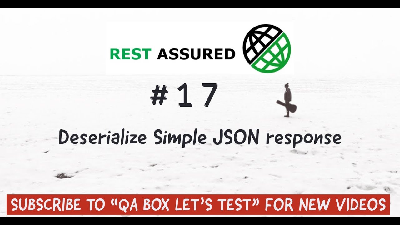 Part 17 - Rest Assured - Deserialize Simple JSON response