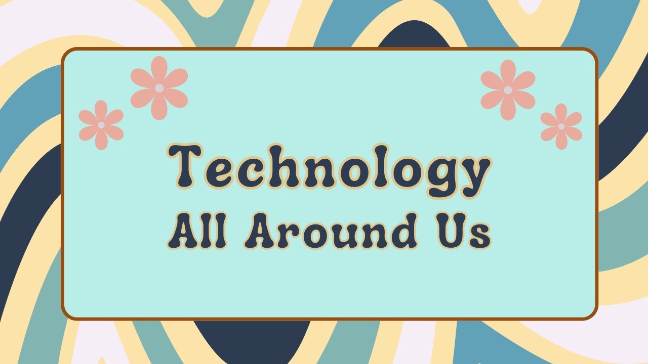 Technology All Around Us | Exploring Everyday Technology for Kids