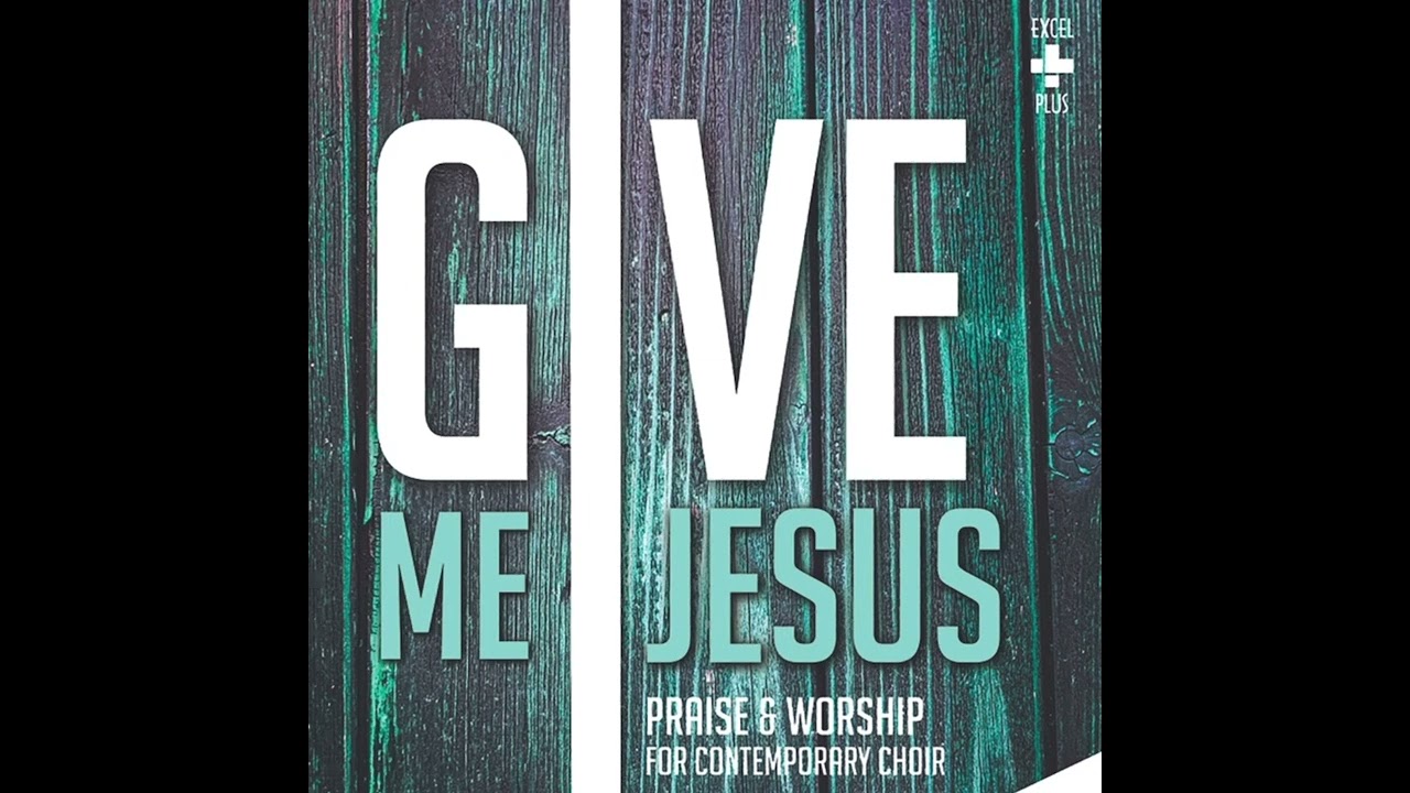 GIVE ME JESUS A Capella (demo)