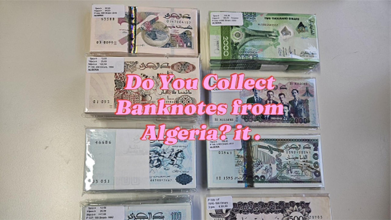 Exploring My Algeria Banknote Inventory | Dinar Banknotes for Collectors