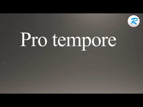 How to pronounce Pro tempore