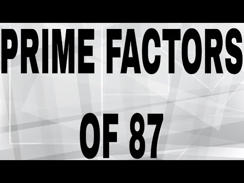 PRIME FACTORS OF 87