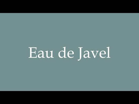 How to Pronounce ''Eau de Javel'' (Bleach) Correctly in French