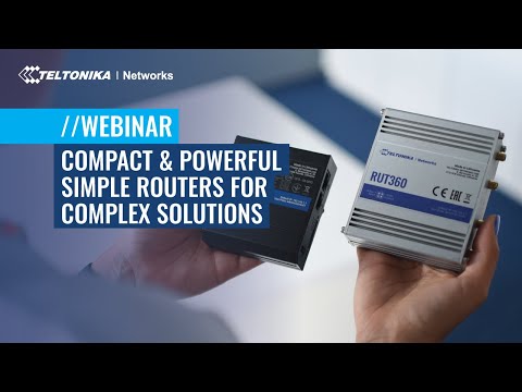 Compact & Powerful: Simple Routers for Complex Solutions | Webinar