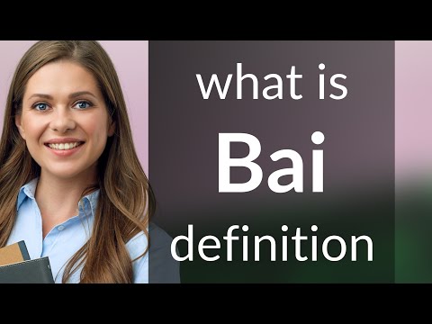 Bai | BAI definition