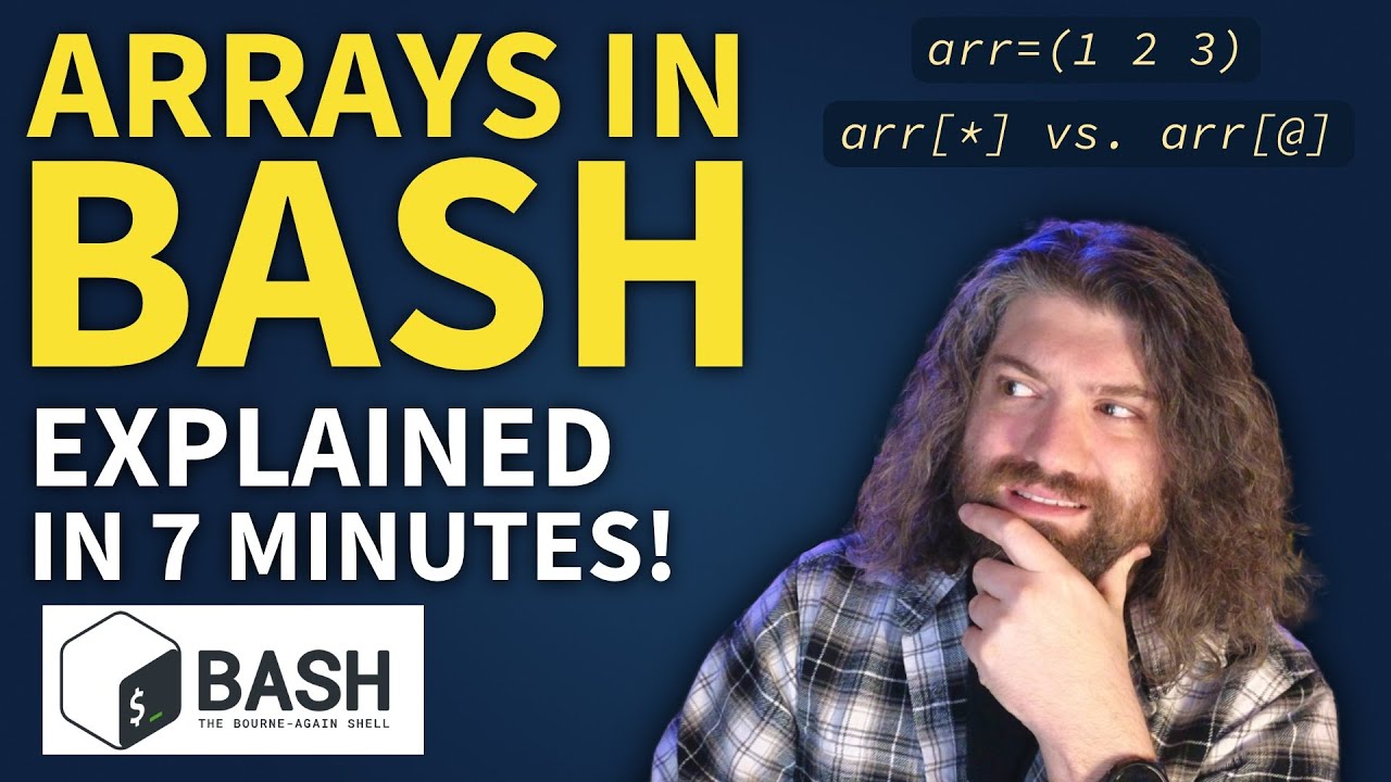 Arrays in Bash Explained in 7 Minutes! - Indexed, Associative, and Nested / Multi-Dimensional