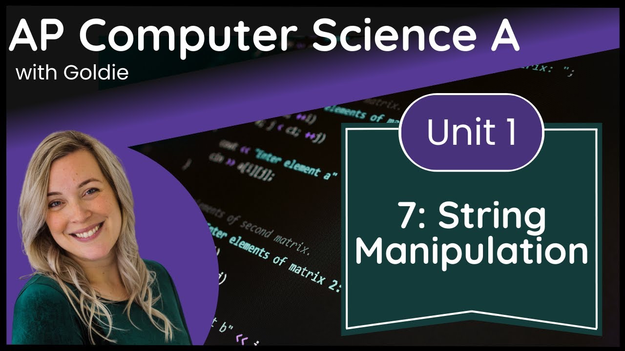 AP CSA Using Objects and Methods – String Manipulation