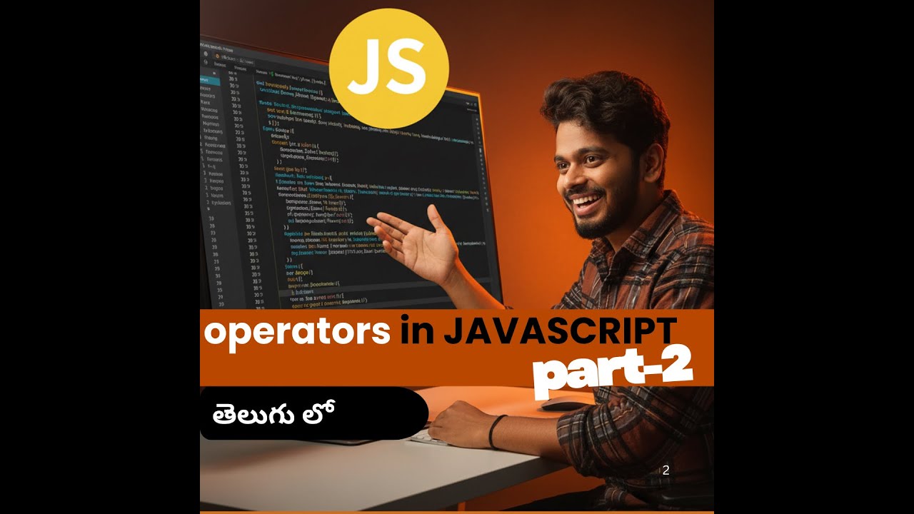 JavaScript Operators Explained part 02| All Types with Examples | Telugu | Saiteja