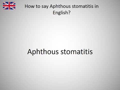 How to say Aphthous stomatitis in English?
