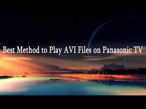 Best Method to Play AVI Files on Panasonic TV