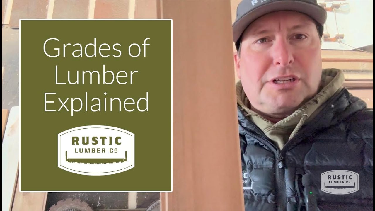 Grades of Lumber Explained | Understanding Lumber Quality for Your Projects