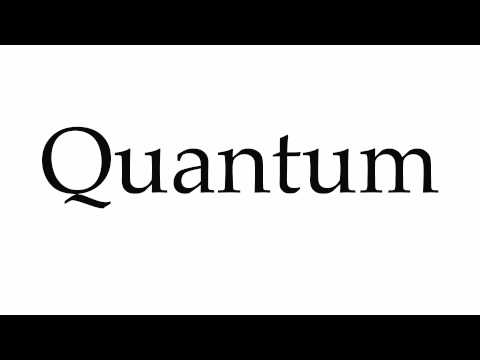 How to Pronounce Quantum