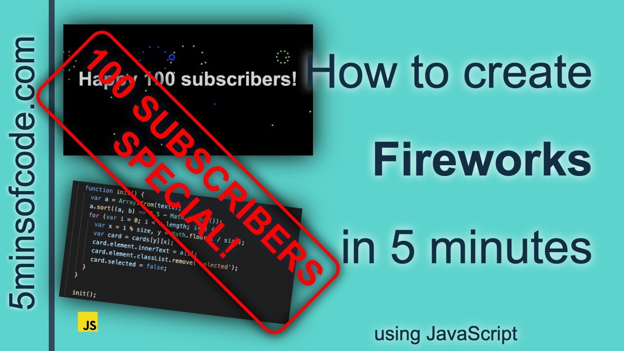 100 subs special - Fireworks in 5 minutes - JavaScript - 5minsofcode.com