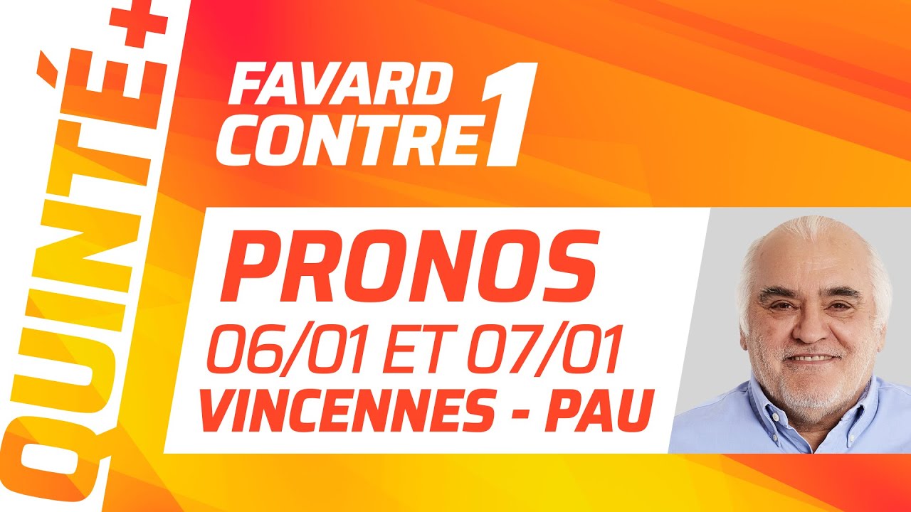 PRONOSTICS QUINTÉ+ DU JOUR 6 JANVIER À VINCENNES ET DU 7 JANVIER À PAU | Favard Contre 1