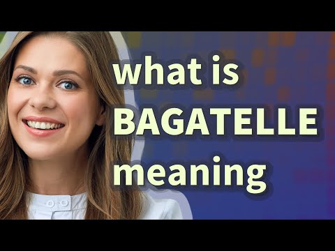Bagatelle | meaning of Bagatelle