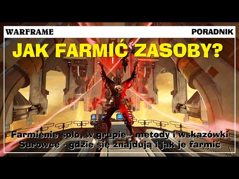 Warframe. Farmienie podstawowych zasobów. Spis surowców ze wskazówkami gdzie i jak je zdobyć.