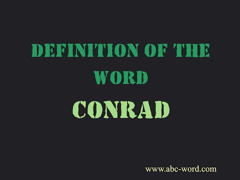 Definition of the word "Conrad"